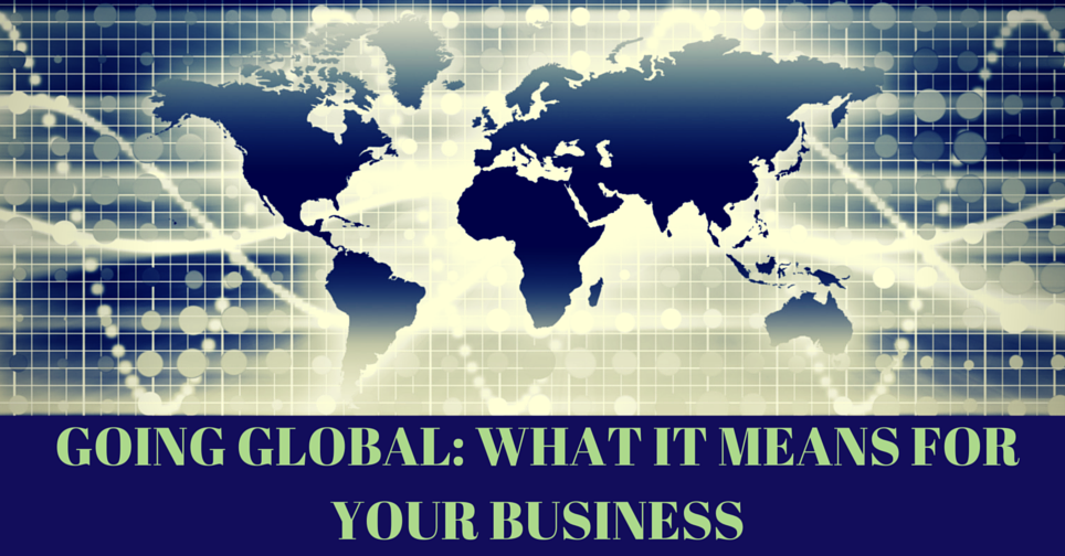 Going Global: What It Really Means for Your Small Business