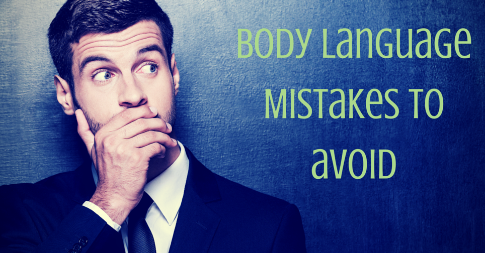 5 Body Language Mistakes to Avoid